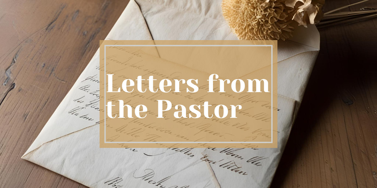 Letters from the Pastor – Creekside Baptist Church